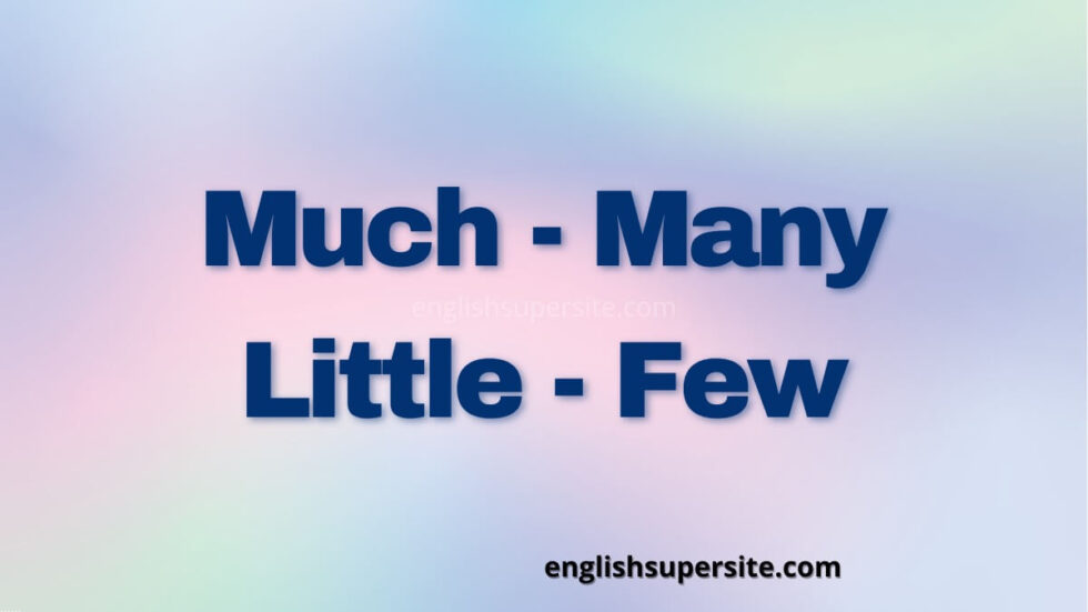 Much Many Little Few English Super Site Much Many Little Few English Super Site